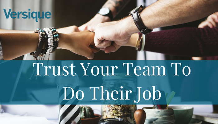 Trust Your Team To Do Their Job