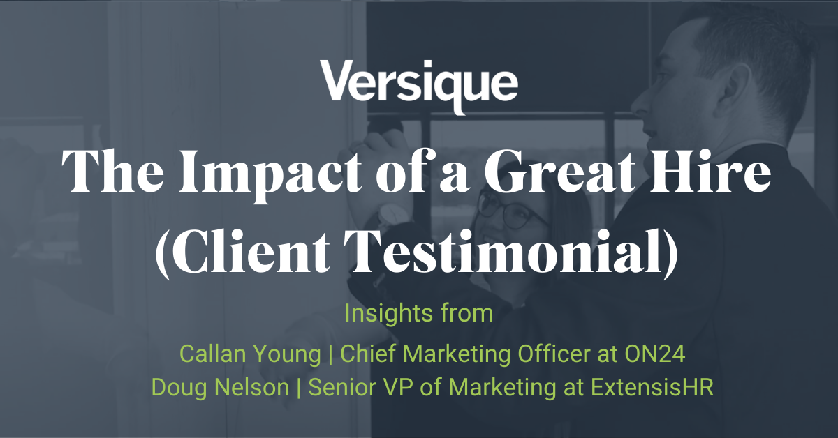 The Impact Of A Great Hire (Client Testimonial) | Versique