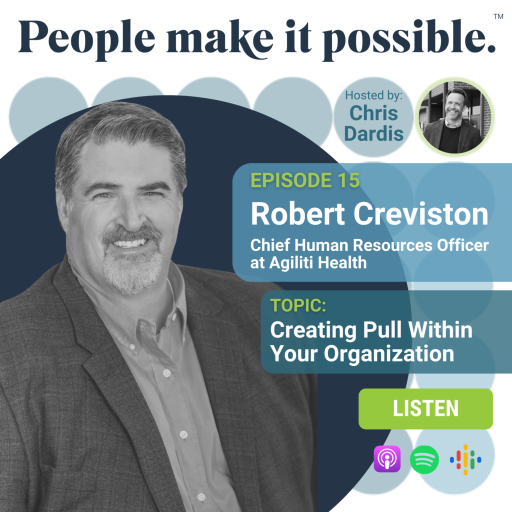 Creating Pull Within Your Organization With Robert Creviston | S2 E3 ...